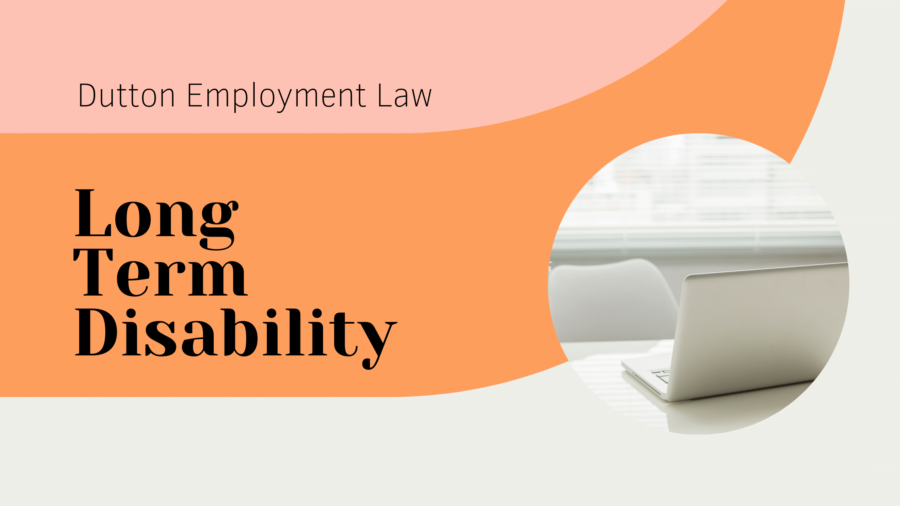 Long Term Disability In Ontario (Simple Guide) - Dutton Employment Law