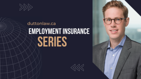 When Should I Apply For EI? - Dutton Employment Law